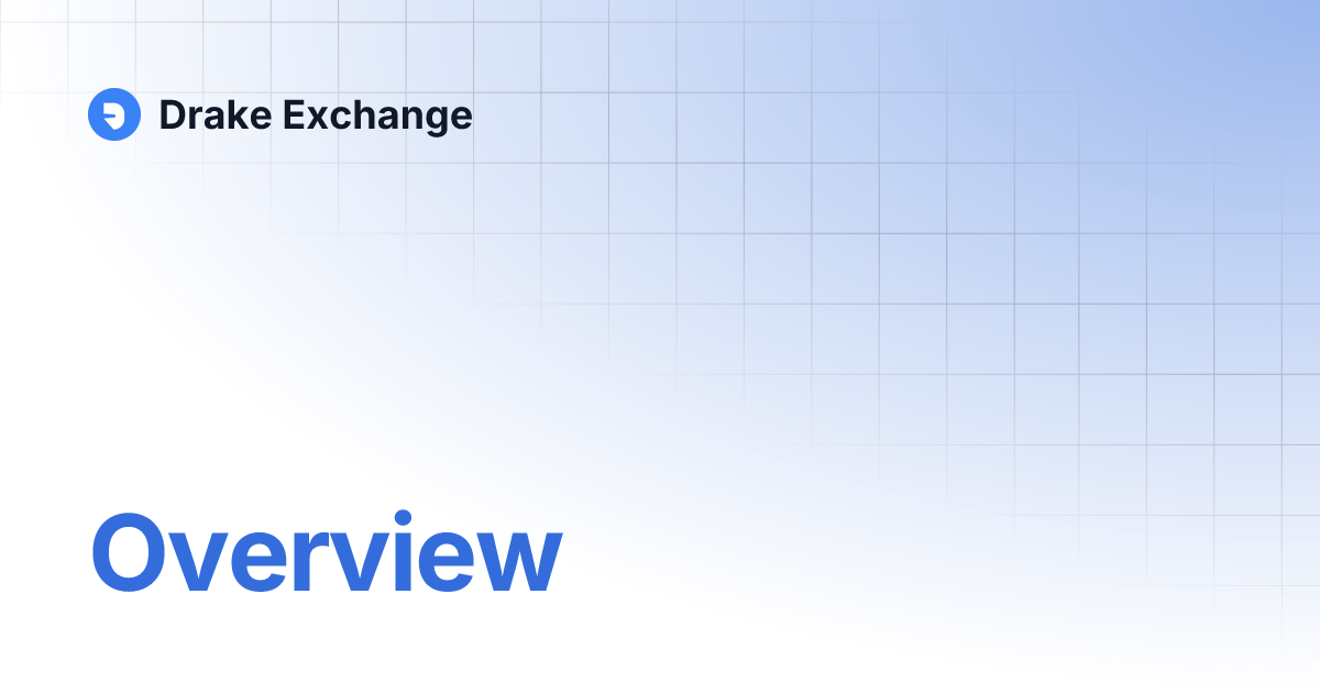 Overview | Drake Exchange